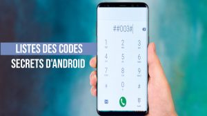 Connaissez-vous les codes secrets d’Android?